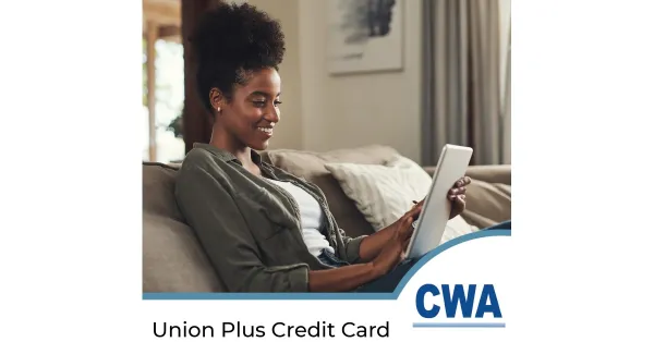 Great Rates, Less Worrying with the Union Plus Credit Card Program ...